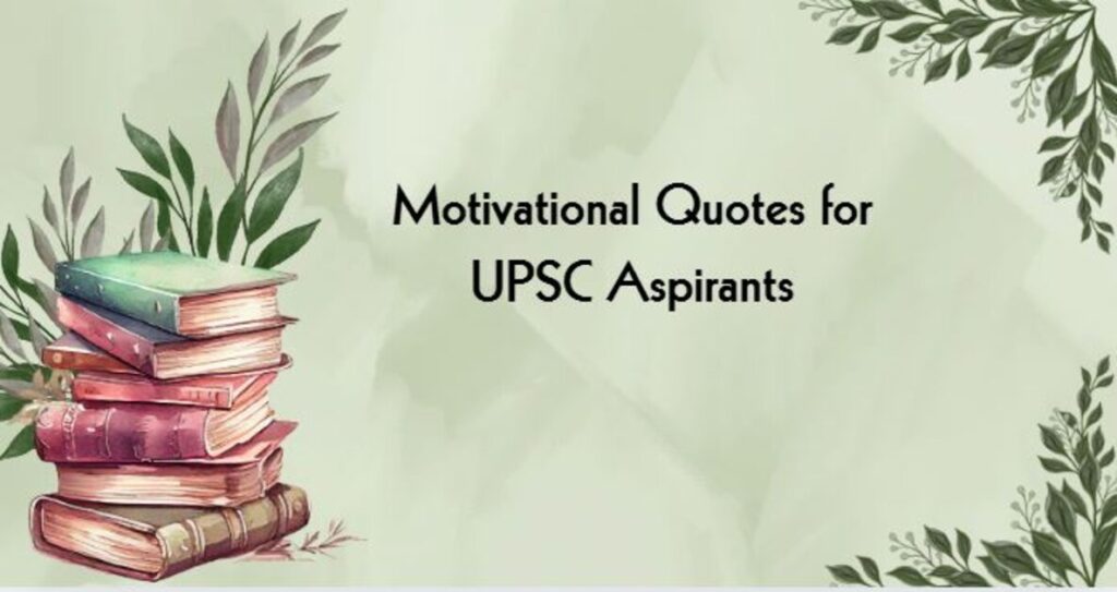 Motivational Quotes for UPSC Aspirants: 50 Best UPSC Motivational ...